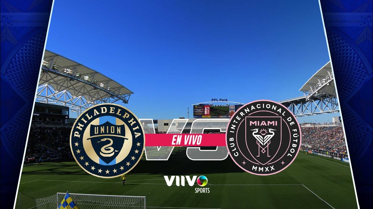 Narración EN VIVO | Philadelphia Union vs Inter Miami - Leagues Cup ...