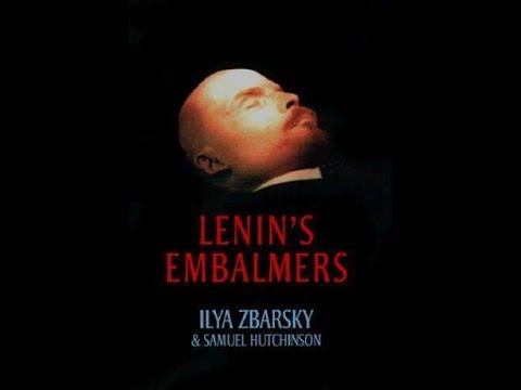 "Lenin's Embalmers" By Ilya Zbarsky - YouTube