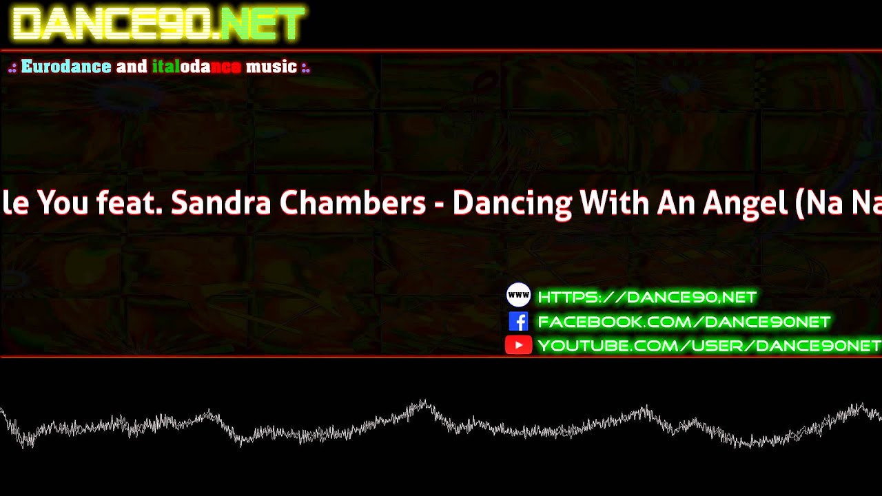 Double You feat Sandra Chambers Dancing With An Angel Na Na mix - YouTube