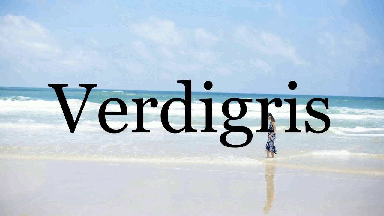 How To Pronounce Verdigris🌈🌈🌈🌈🌈🌈Pronunciation Of Verdigris - YouTube