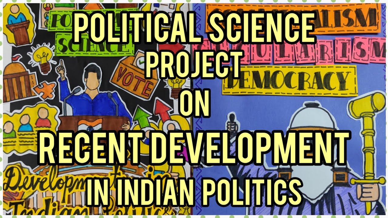 Recent Development in Indian Politics | Political Science Project File ...