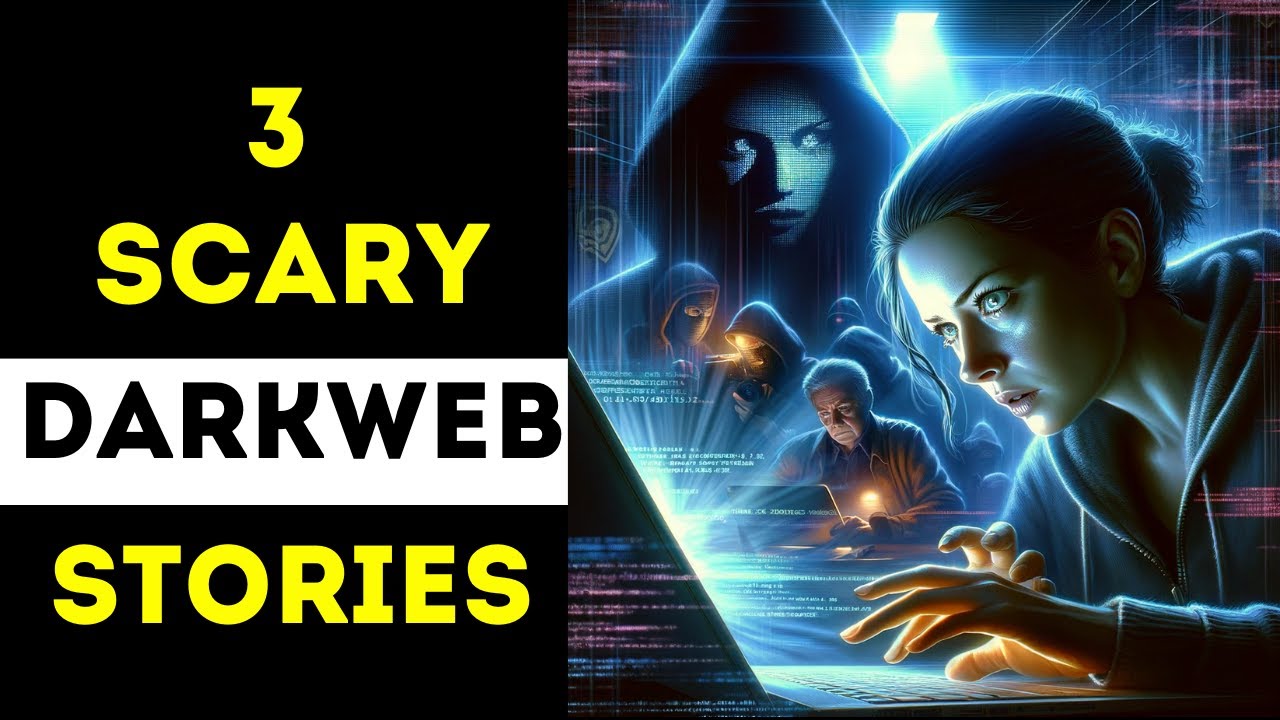 3 Scary Dark Web Stories - Dark Web Horror Stories vol.20 - YouTube