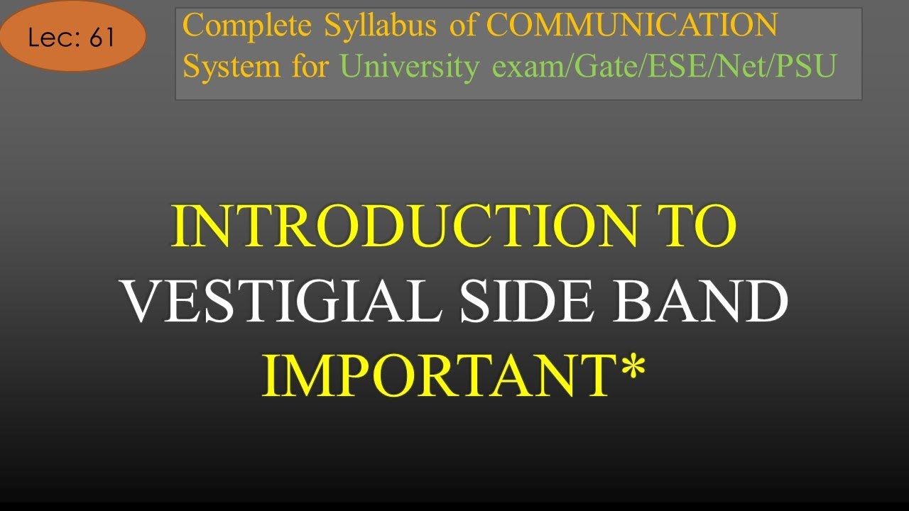 Introduction to Vestigial Side Band (VSB) Amplitude Modulation | COM ...