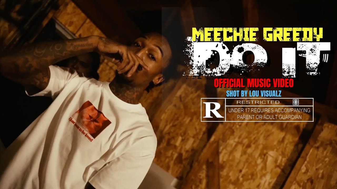 Meechie Greedy - Do It (Official Music Video) - YouTube