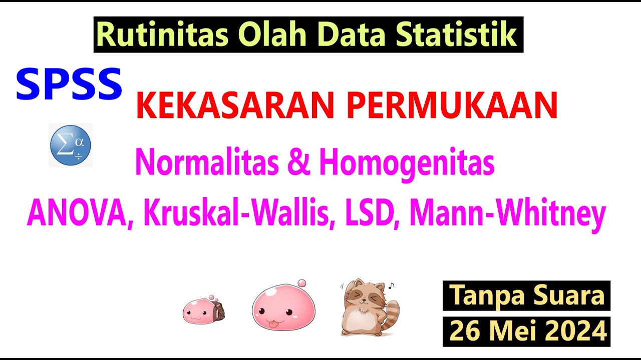 Uji ANOVA Kruskal Wallis LSD dan Mann Whitney, Data Kekasaran Permukaan ...