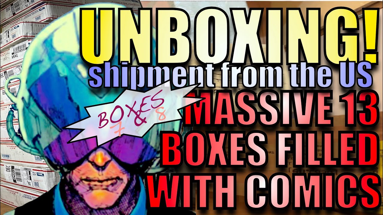Mail Call: Unboxing Comics - [ US Shipment of Comics: Boxes 7 & 8 of 13 ...