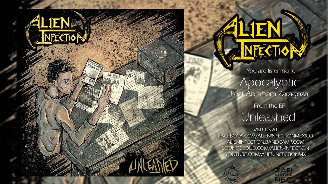 Alien Infection - "Apocalyptic" Feat. Abraham Zaragoza - YouTube