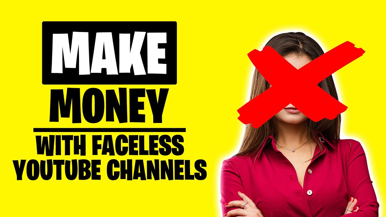 How To Make Money With Faceless YouTube Channels (Make Money Without ...