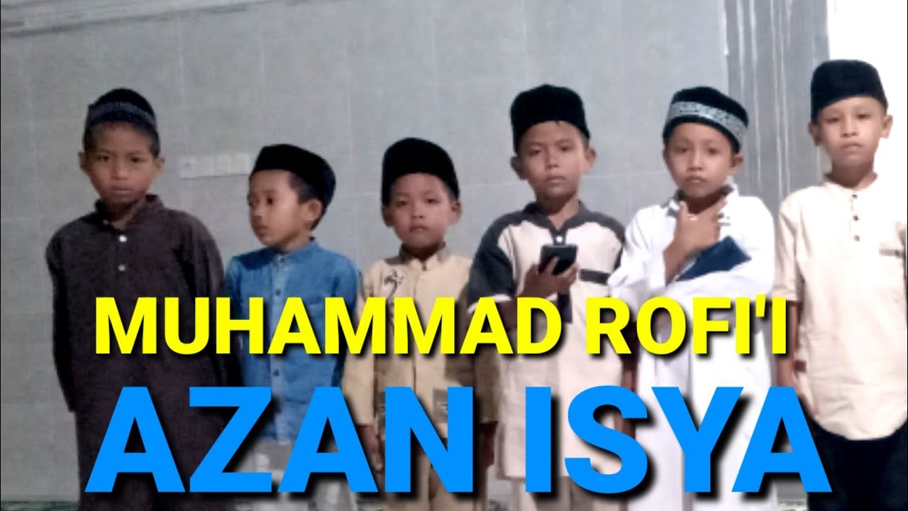 Azan Isya‼️Oleh Adik Muhammad Rofi'i #azan #azanisya - YouTube