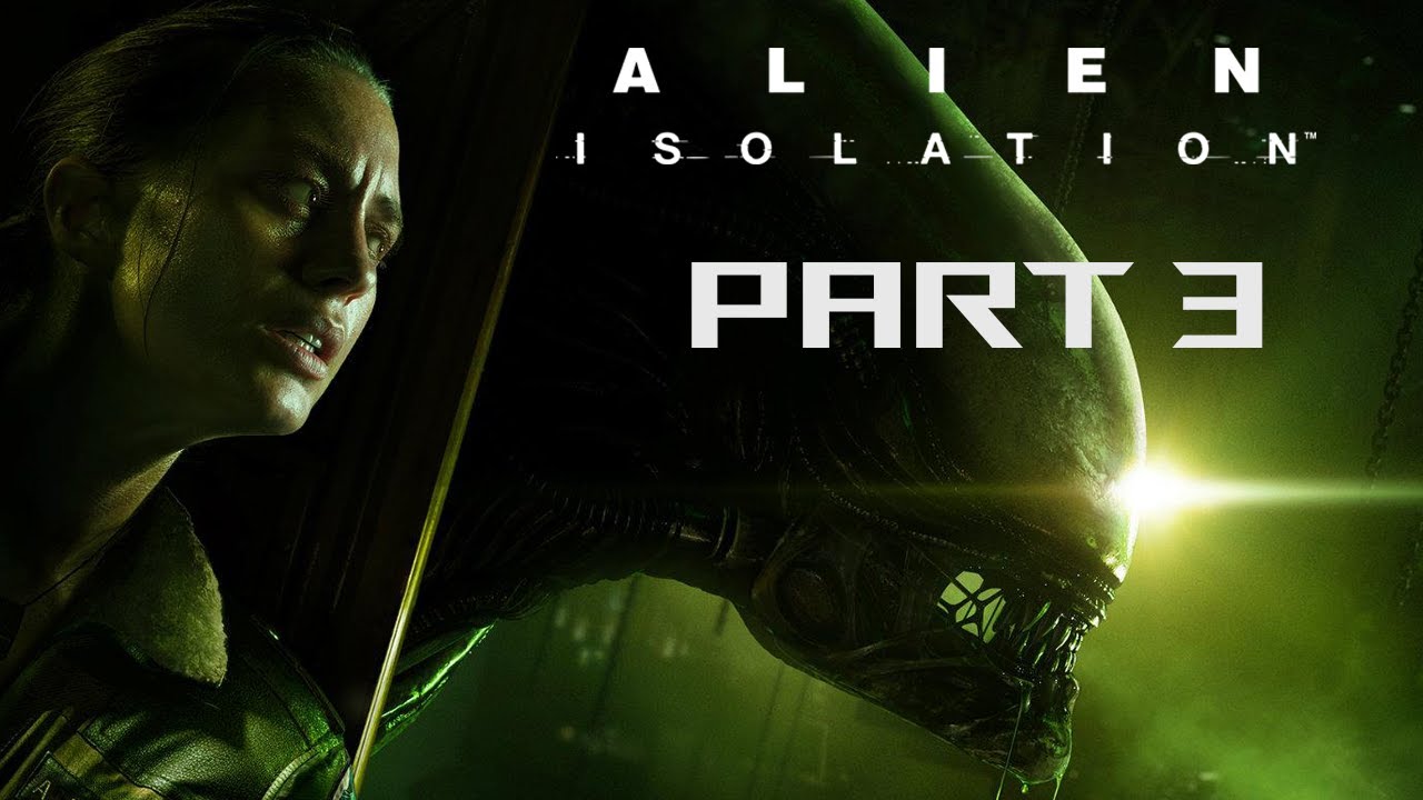 Alien: Isolation Walkthrough Part 3 - YouTube