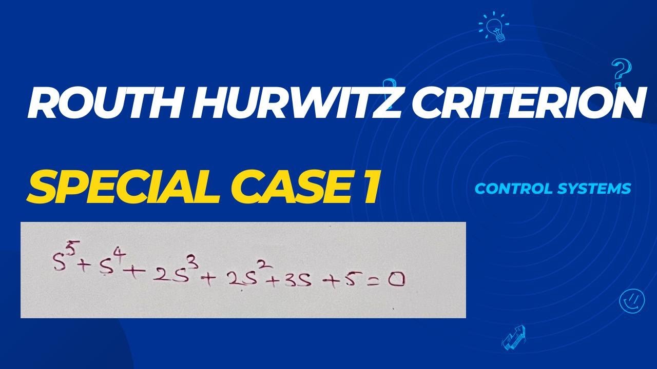 Routh Hurwitz Criterion Special Case 1 || Simple and Easy method to ...