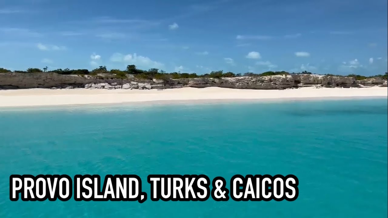 THE BEAUTIFUL PROVO ISLAND IN TURKS, CAICOS OCEAN VACATION DESTINATION ...