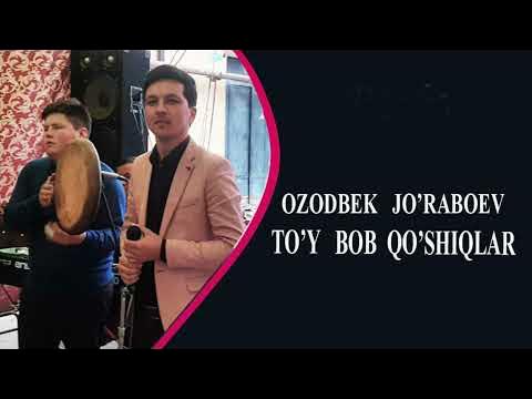 OZODBEK JO'RABOEVDAN TO'Y BOB SHO'X QO'SHIQLAR - YouTube