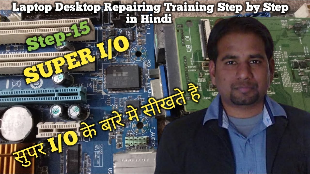 Laptop Desktop Repairing Training Step by Step#Step-15, Super I/O - YouTube