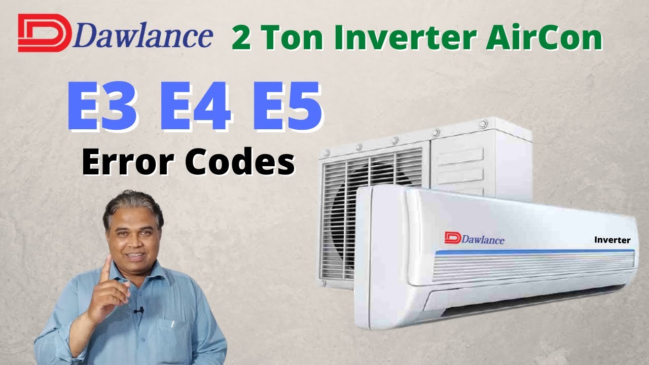 Dawlance 2 Ton Inverter Air Conditioner Error Codes E3 E4 E5 Repairing