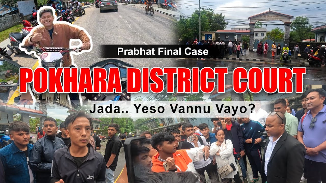 Pokhara Court Jadai | Prabhat Final Case | Pani Parera Tanab 😅 #Vlog-16 - YouTube