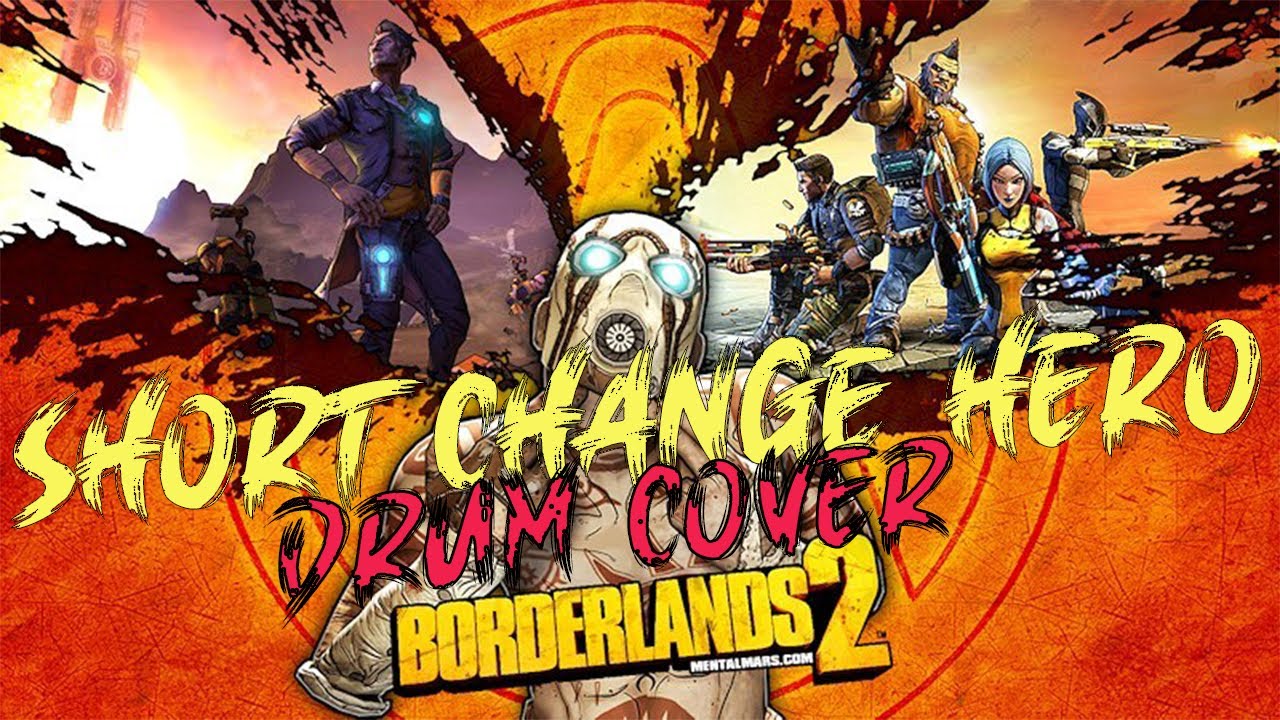 Borderlands 2 Theme (The Heavy - Short Change Hero) Drum Cover By Some ...