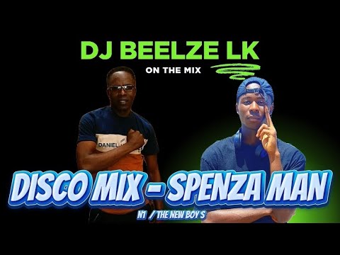 DJ beelze lk _ Spenza man 2025 Disco mix ( Disco, New Boys , N1 ,Sashi ...