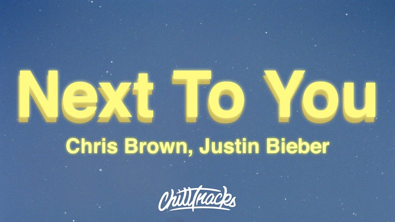 Chris Brown - Next To You (Lyrics) feat. Justin Bieber - YouTube