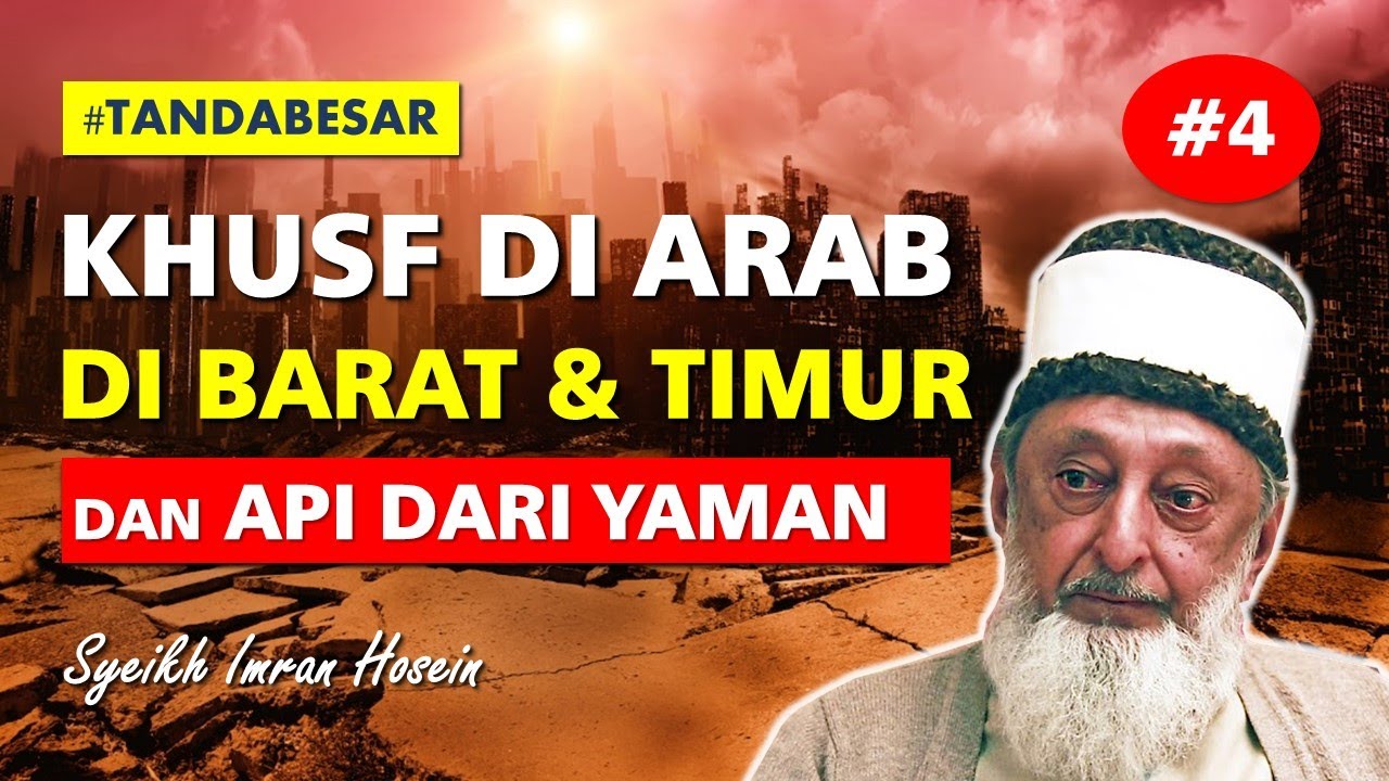 3 KHUSF DAN API DARI YAMAN | TANDA BESAR KIAMAT #4 | Syeikh Imran ...