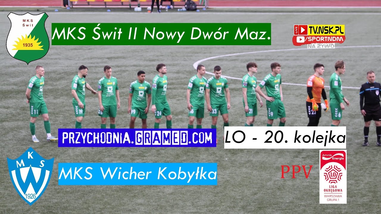 tv.nsk.pl [LIVE-PPV] MKS Świt II Nowy Dwór Maz. - MKS Wicher Kobyłka 3: ...
