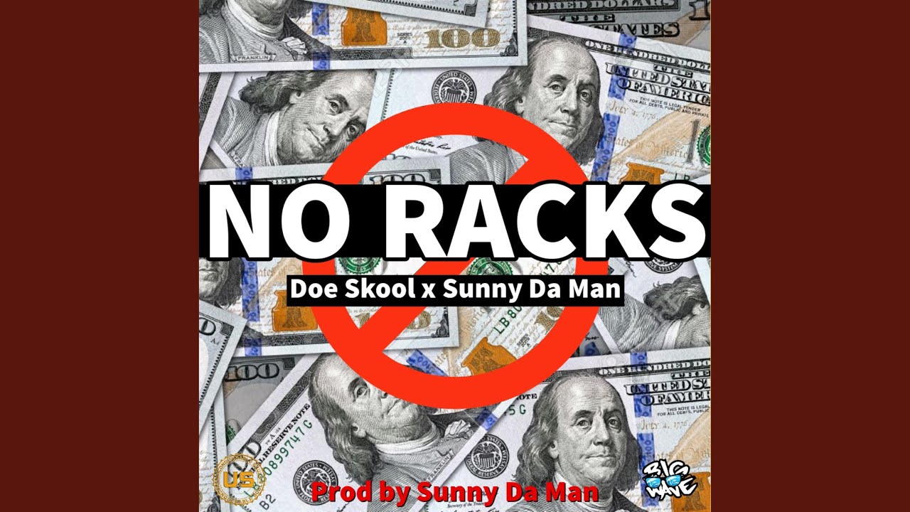 No Racks (feat. DoeSkool) - YouTube