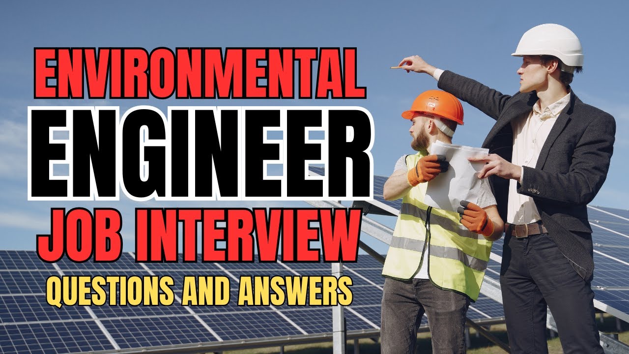 17 Environmental Engineer Common Job Interview Questions and PRO ...