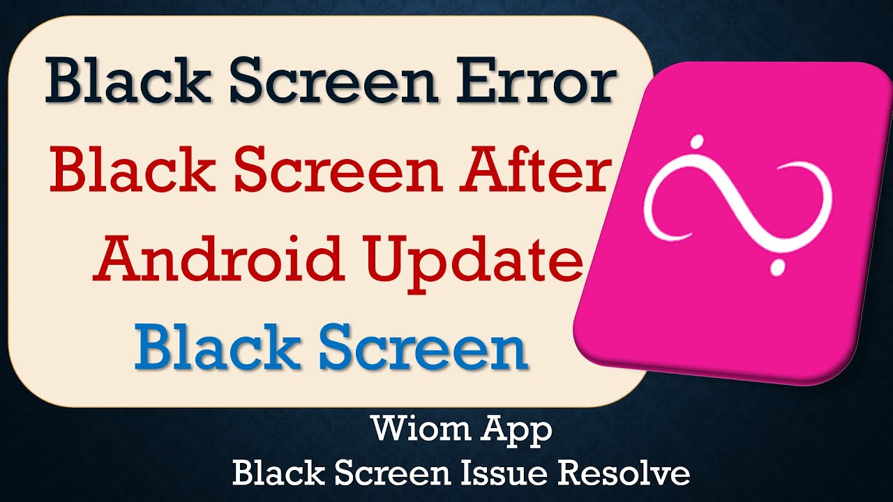 How to Fix Wiom App Black Screen Error | After Android Update | Problem ...