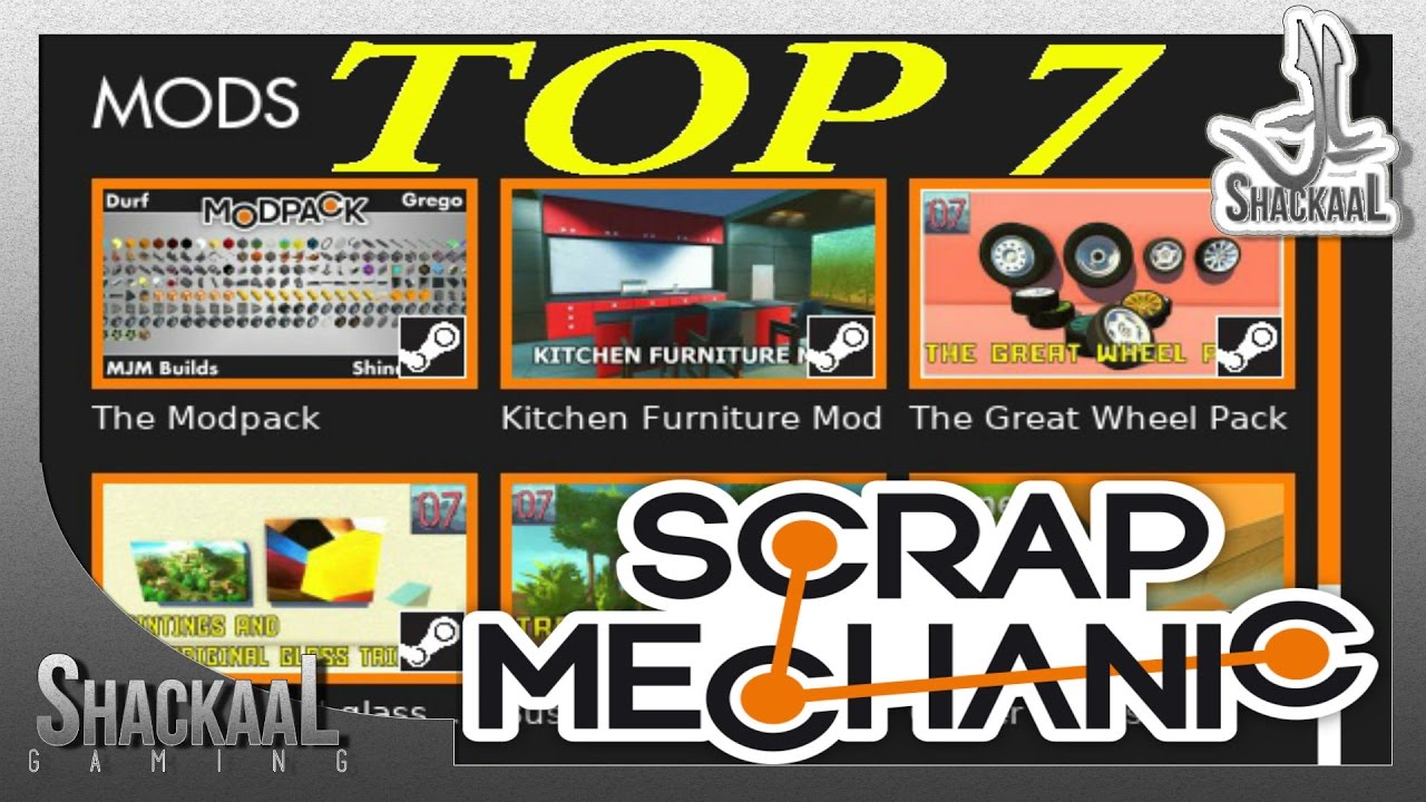TOP 7 DES MODS - SCRAP MECHANIC #62 - YouTube