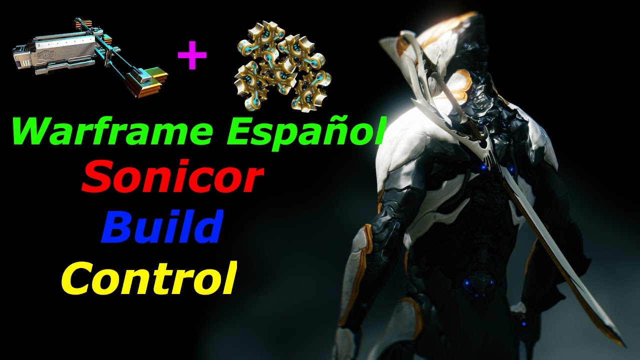 Warframe Build Sonicor Control (7 Formas) - YouTube