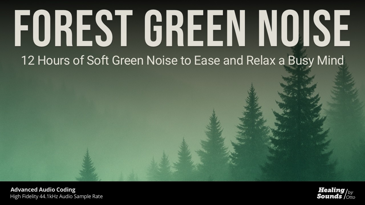 Forest Green Noise | 12 Hours of Gentle Green Noise for Sleep, Focus ...