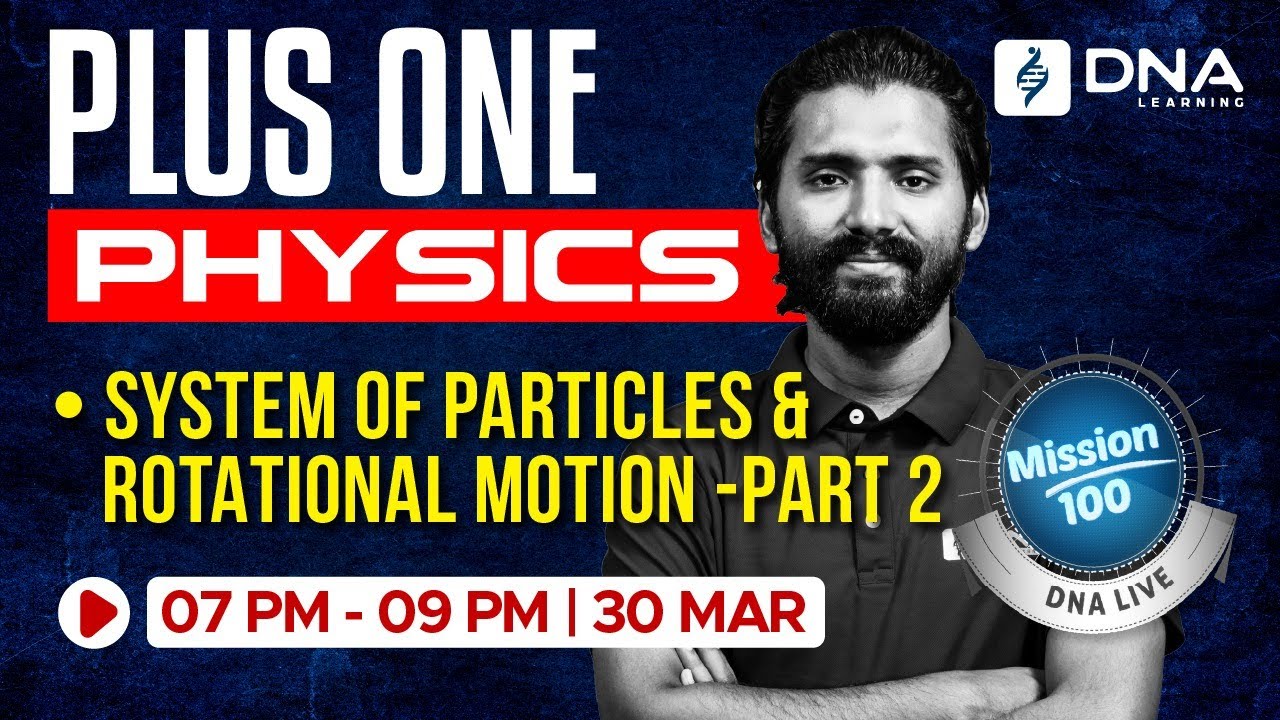 Plus One Physics | System of Particles & Rotational Motion - Part 2 ...