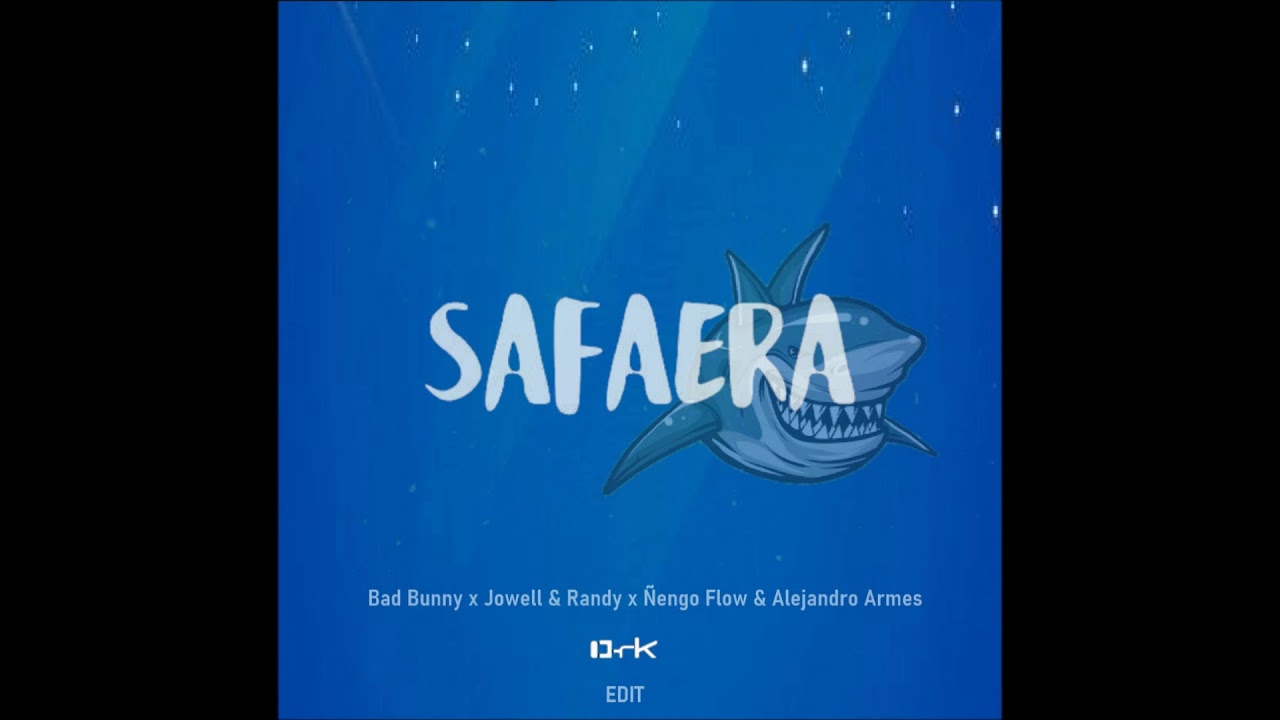 Bad Bunny x Jowell & Randy x Ñengo Flow - Safaera (REMIX-EDIT) D-RK ...