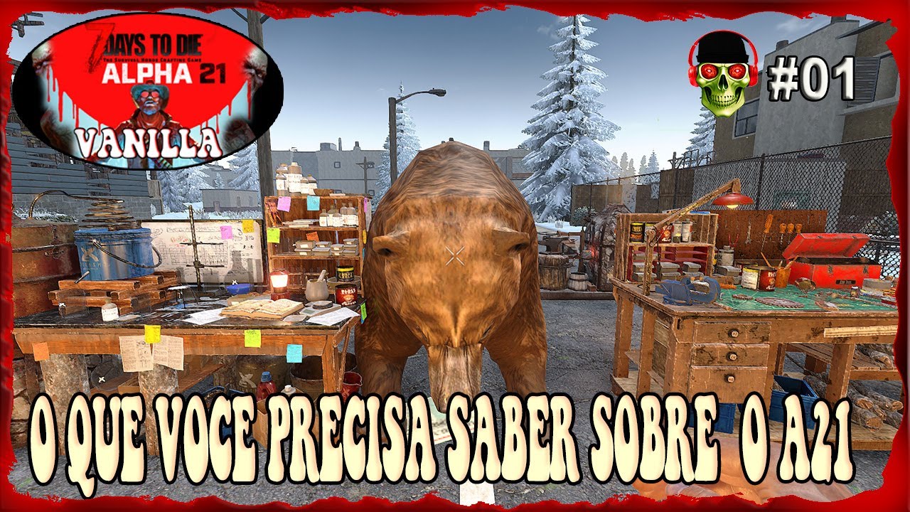 O QUE VOCÊ PRECISA SABER SOBRE O ALPHA 21 🟥 7Days Alpha21 Vanilla 🟥 ...