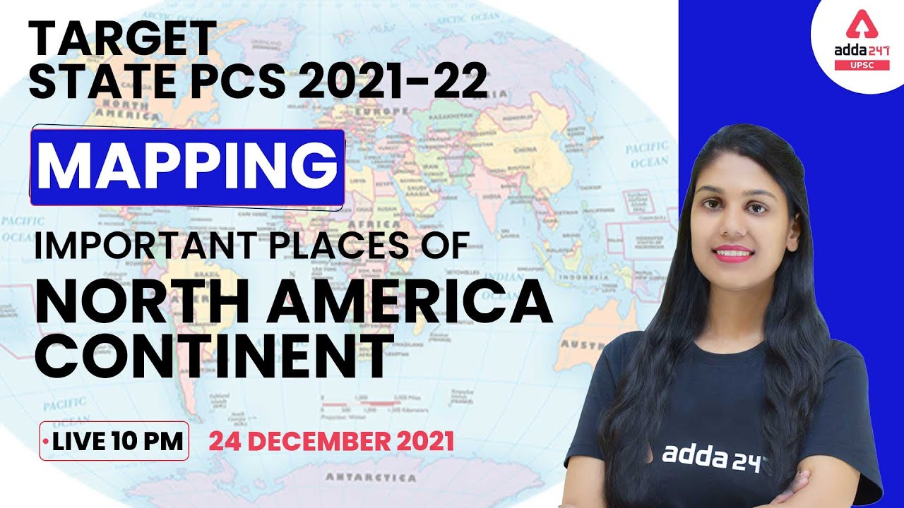 State PCS Exam | Mapping | Important Places Of North America Continent ...