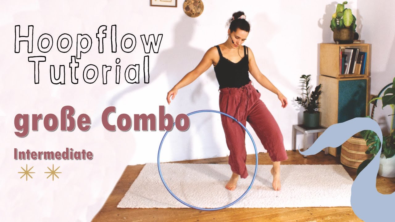 große Hoopdance Combo | November Hoopflow von Anfänger bis Intermediate | Hula Hoop Tricks ...