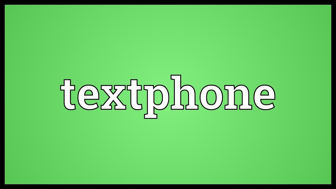 Textphone Meaning - YouTube