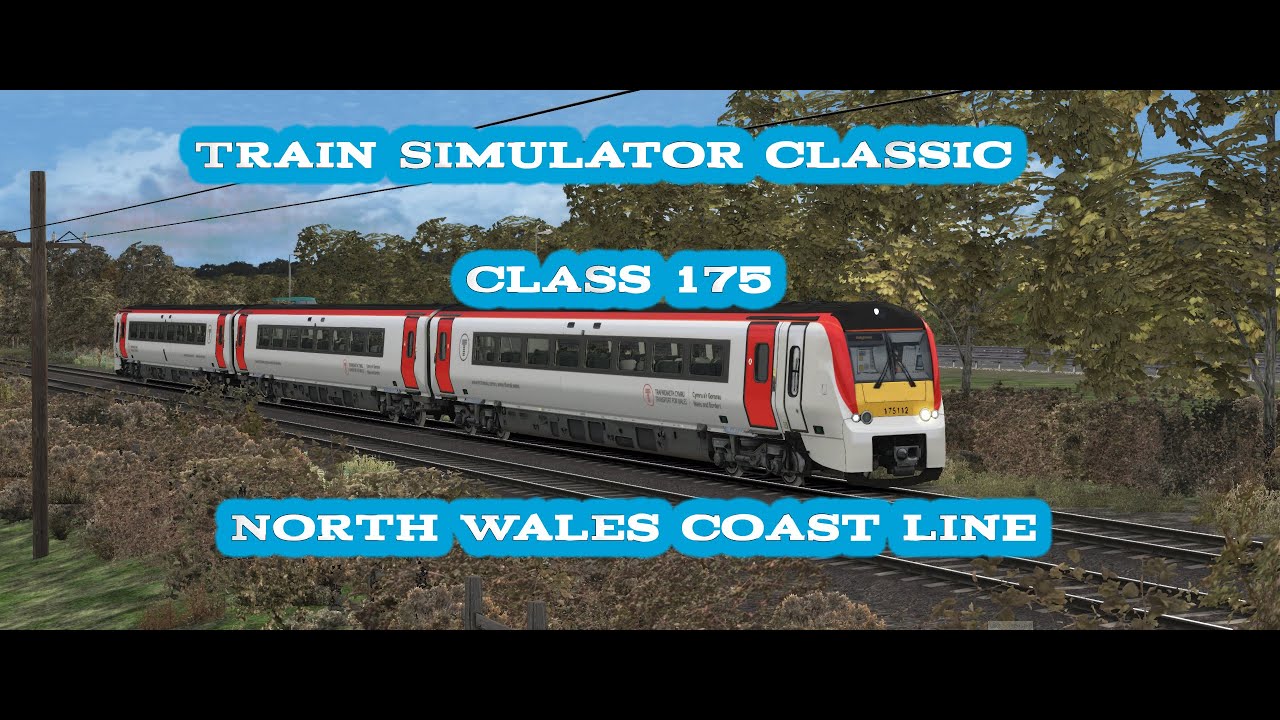 Train Simulator Classic - Class 175 / North Wales Coast Line - YouTube
