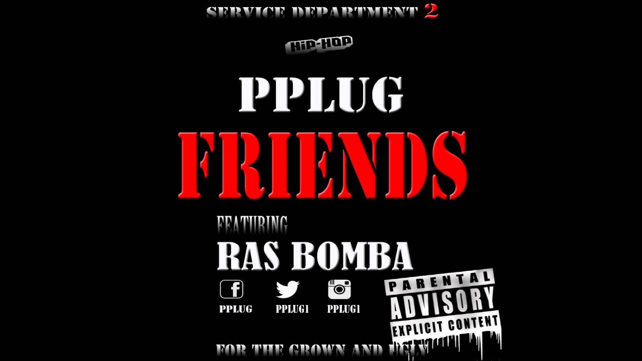 PPLUG - [FRIENDS FT RAS BOMBA] - YouTube