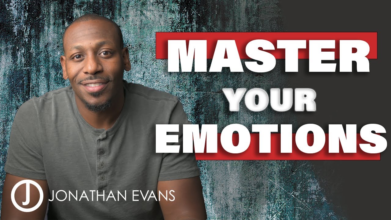 How To Get Out Of Your Feelings | Jonathan Evans - YouTube