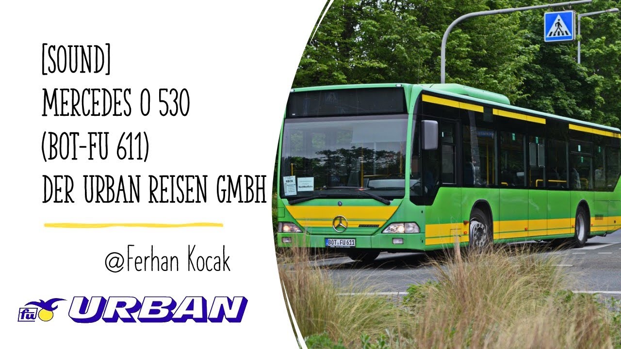 [Sound] Mercedes O 530 (BOT-FU 611) der Urban Reisen GmbH - YouTube