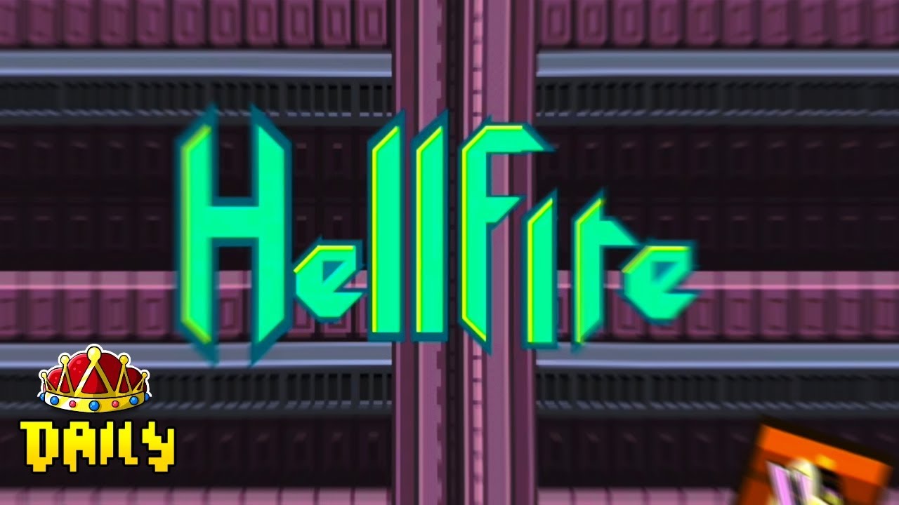 [DAILY] "Hellfire" 100% - Insane - By SwitchStepGDYT (Geometry Dash ...