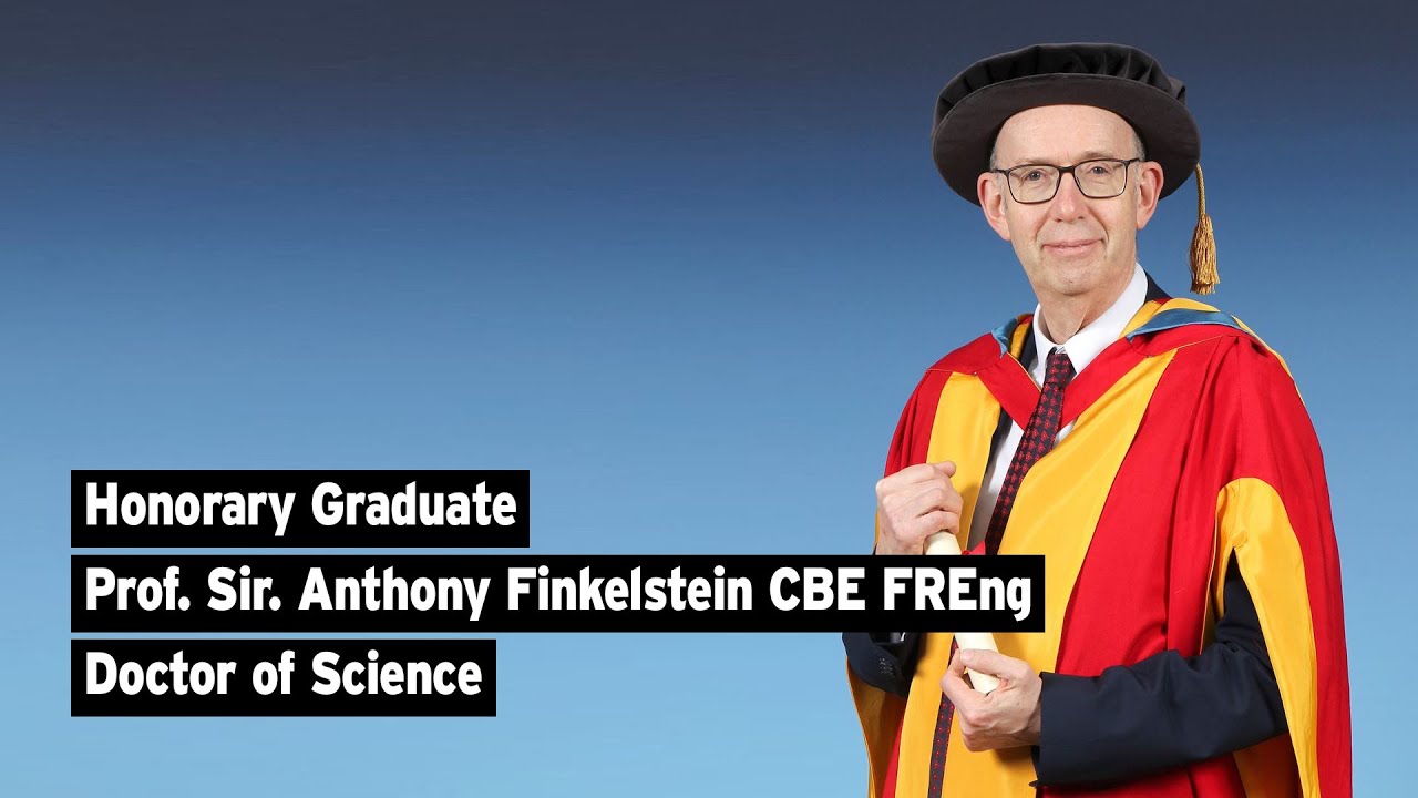 Honorary Graduate | Prof. Sir. Anthony Finkelstein CBE FREng – Doctor ...