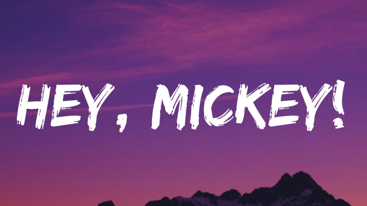 Baby Tate - Hey, Mickey! (Lyrics) "oh mickey you're so fine" [TikTok ...