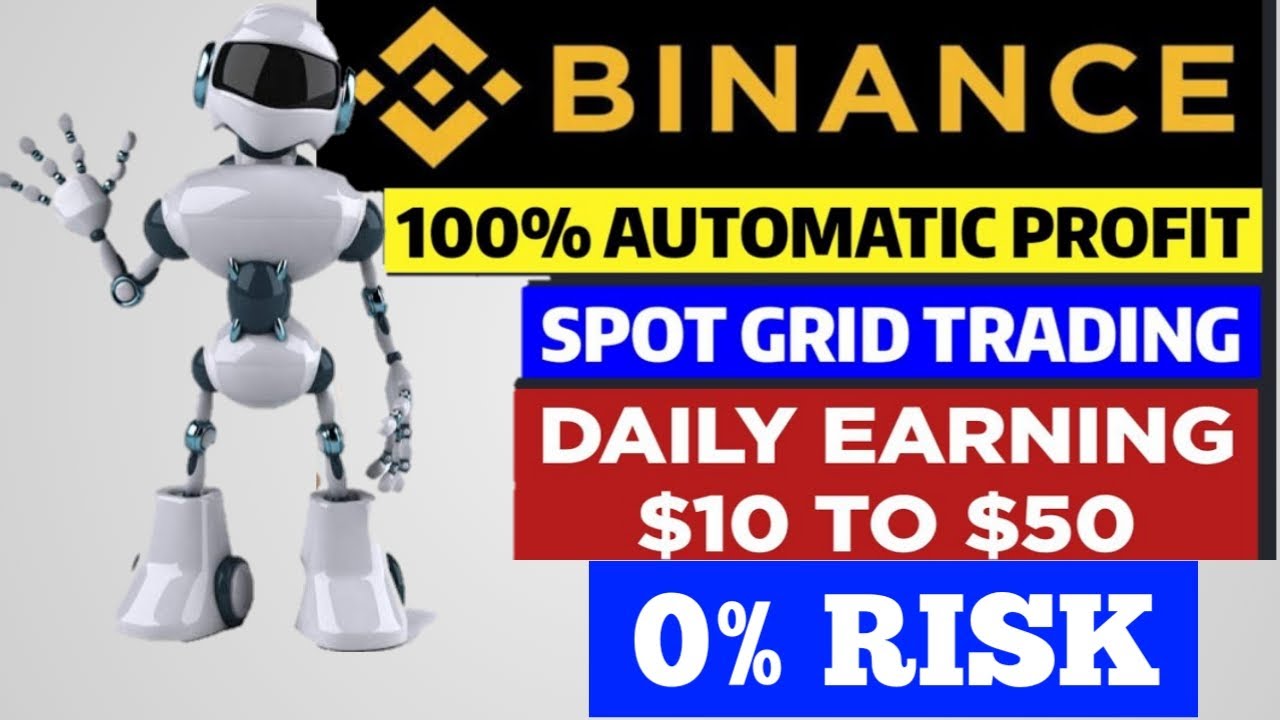 Live 100% Automatic profit Daily Earning | Binance Grid trading bot ...