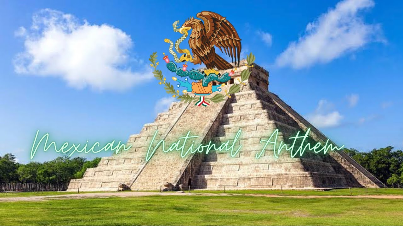 National Anthem: Mexico- Mexican National anthem - YouTube