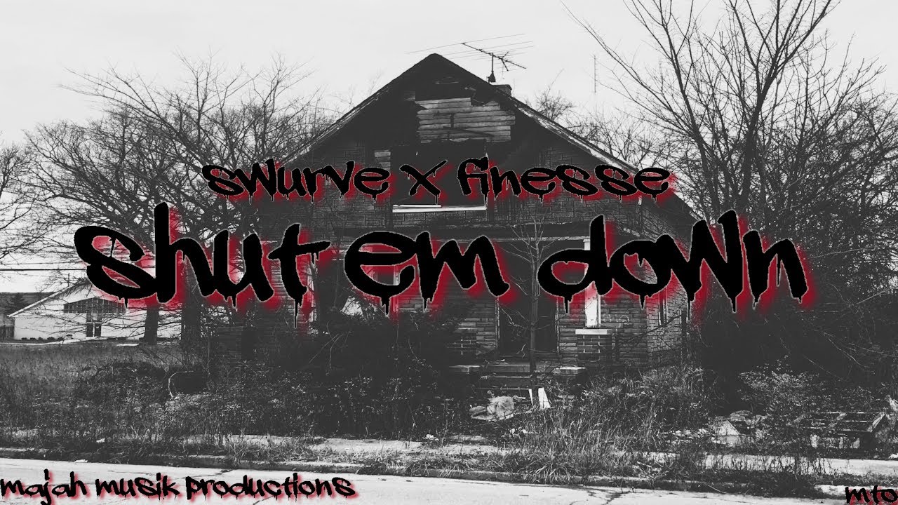 SWURVE X FINESSE - "SHUT EM DOWN" [Official Audio] - YouTube