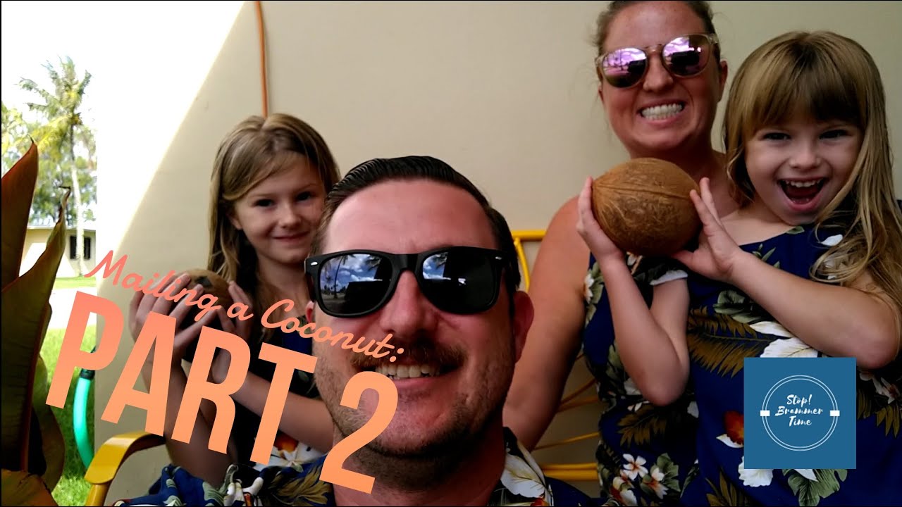 Mailing a Coconut: Part 2 - YouTube