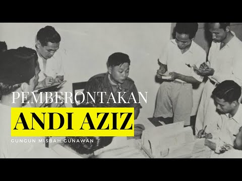 Pemberontakan Andi Aziz - Sejarah dan Upaya Penyelesaian - YouTube