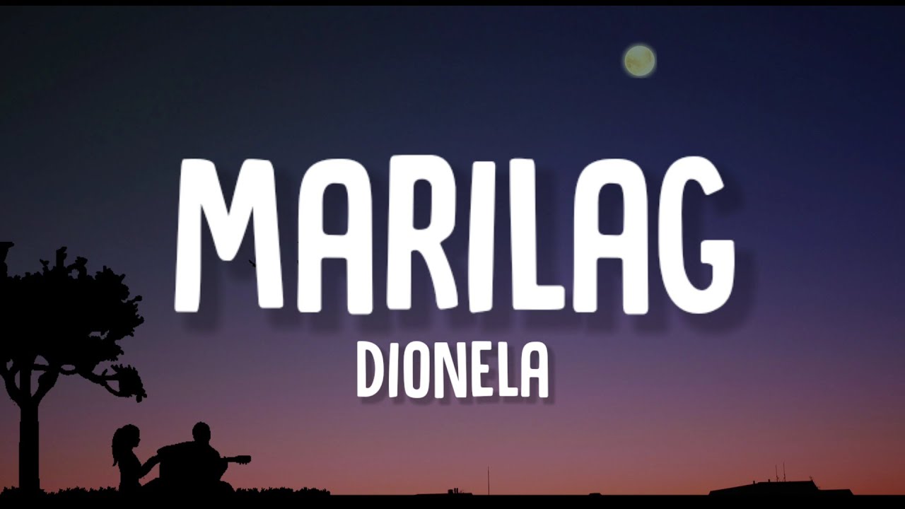 Dionela - Marilag (Lyrics) - YouTube